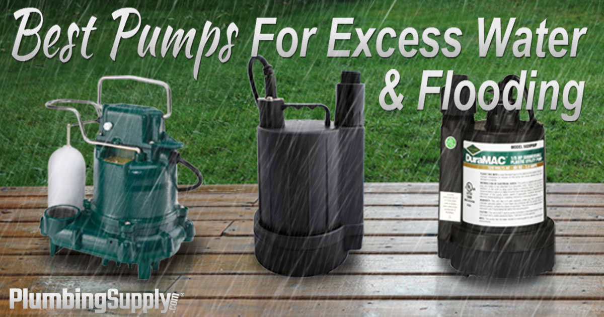 Best Pumps for Excess Water & Flooding Best Pumps for Excess Water & Flooding